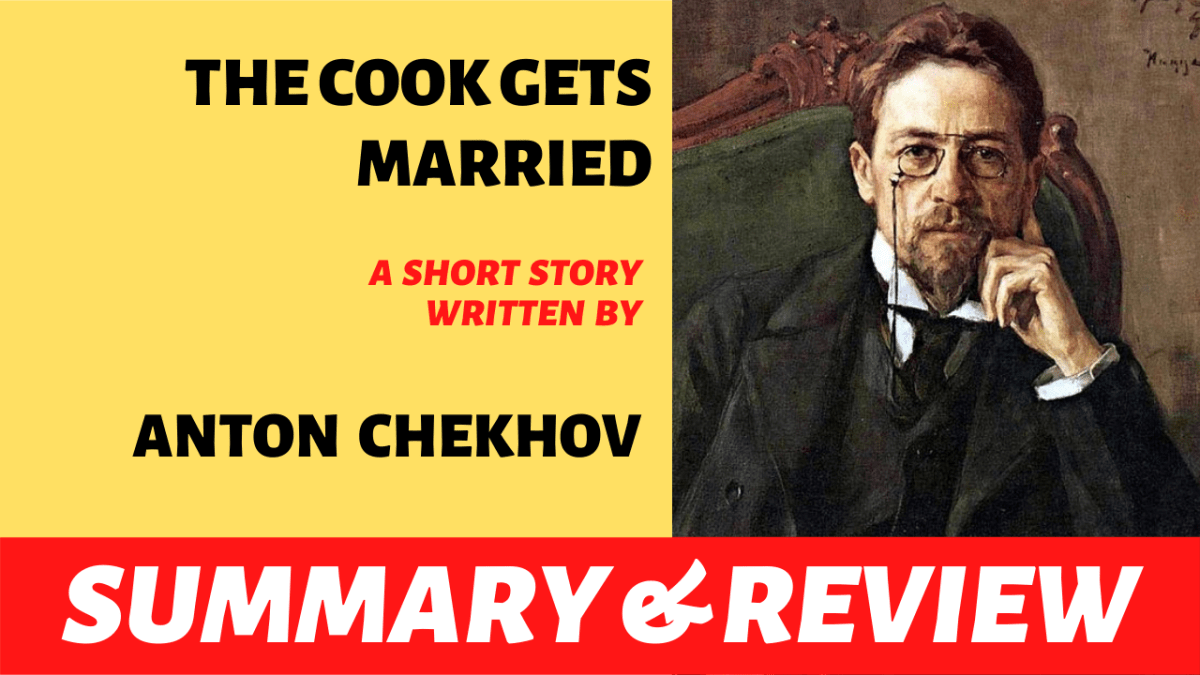 The Cook Gets Married by Anton Chekhov: Summary and Review – Friends of ...