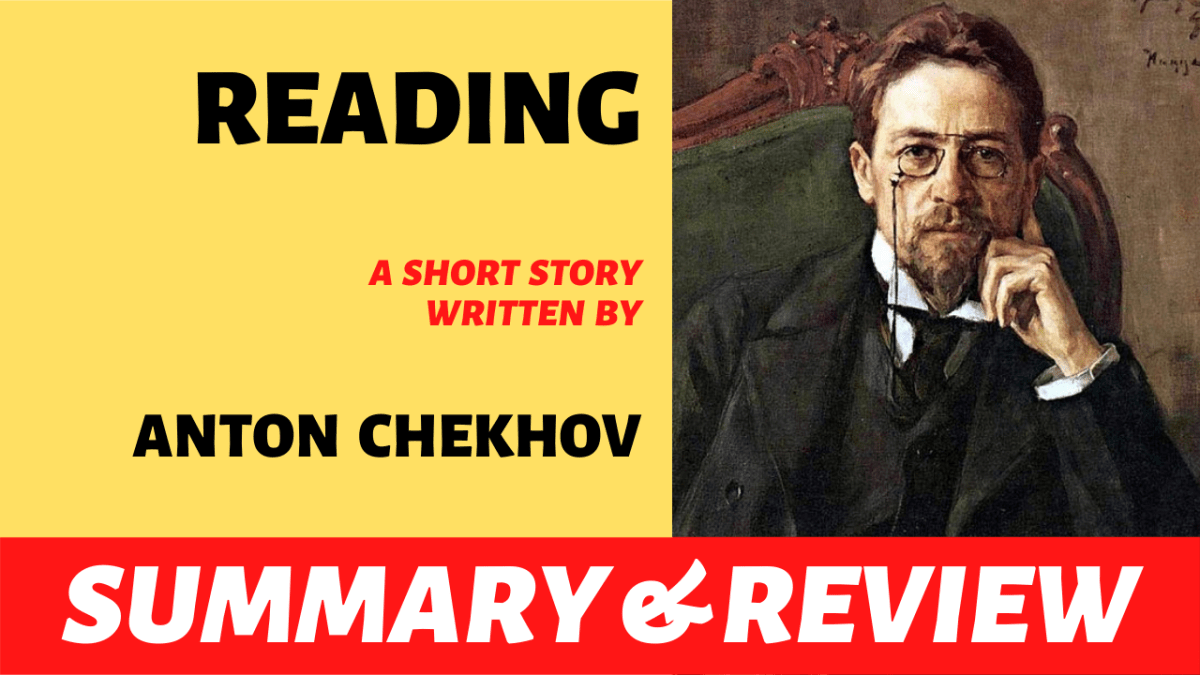 Reading by Anton Chekhov: Summary and Review – Friends of Words